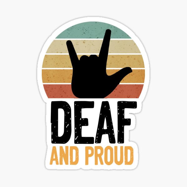 "Deaf and Proud" Sticker for Sale by BSLBear | Redbubble