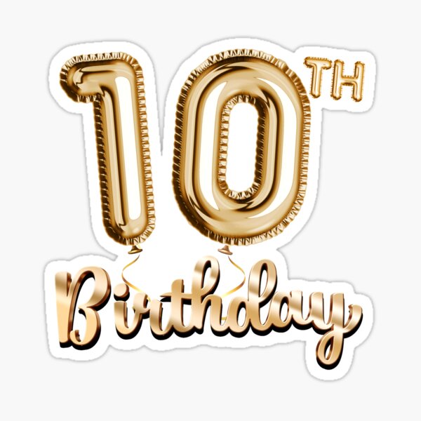 "10th Birthday Gifts - Party Balloons Gold" Sticker for Sale by ...