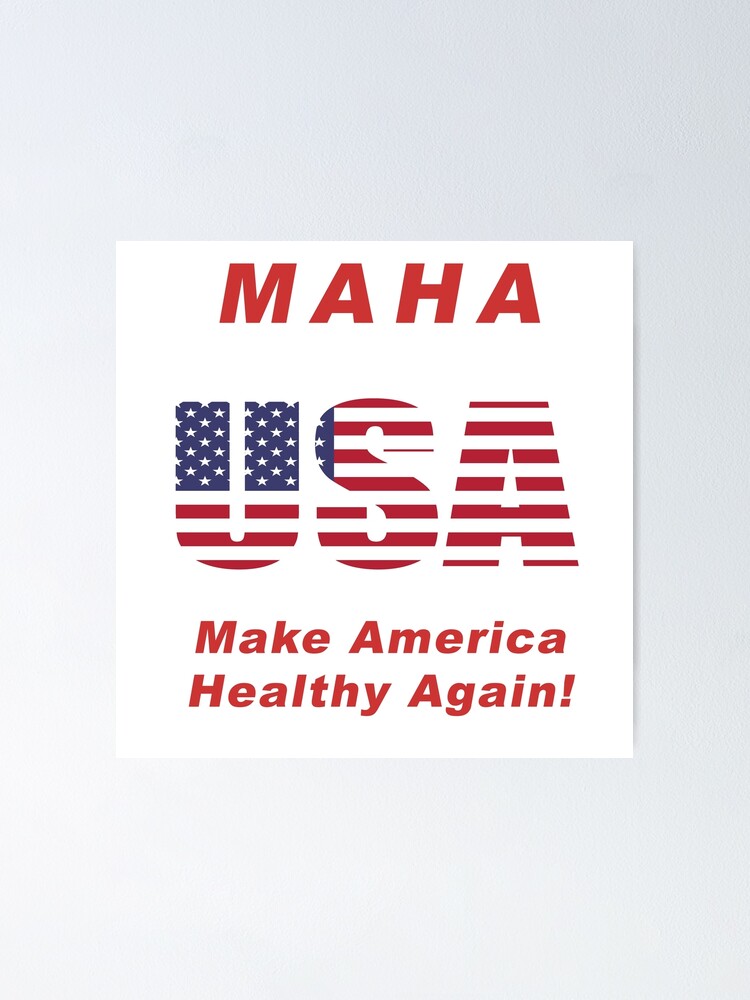 "Make America Healthy Again - MAHA" Poster for Sale by BWBConcepts ...
