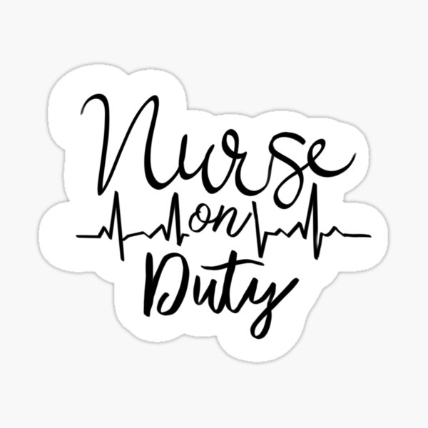 ""Nurse On Duty" sticker" Sticker for Sale by Designedbylexx | Redbubble