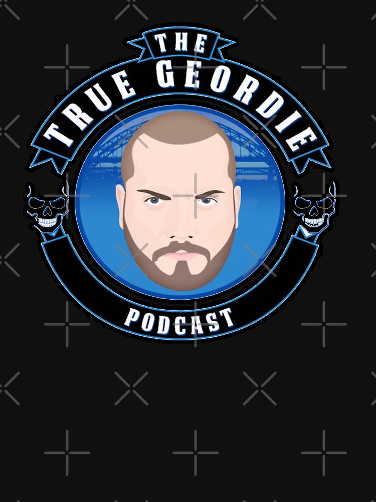 "True Geordie True Geordie Messages" T-shirt for Sale by ...