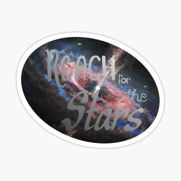 "Reach for the stars" Sticker for Sale by sprayrainbow | Redbubble