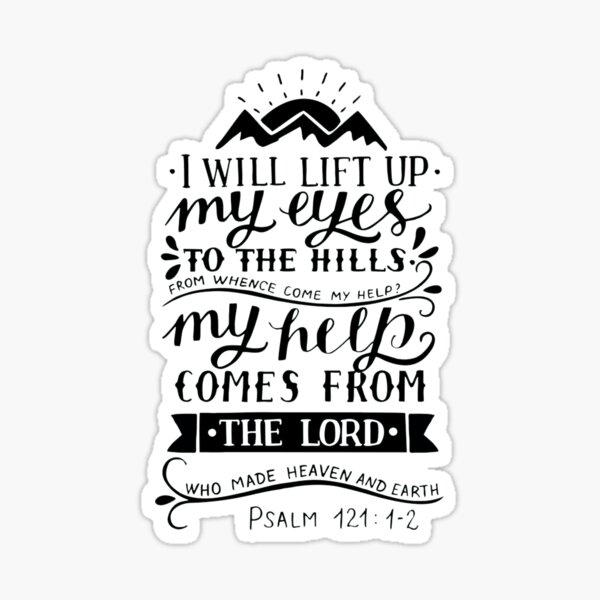 Psalm 121 1 2 Gifts & Merchandise | Redbubble