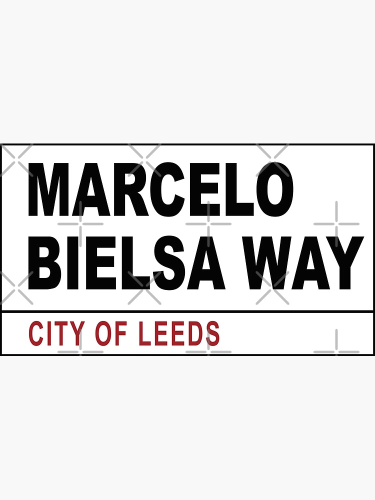 "Marcelo Bielsa Way Street Sign" Sticker for Sale by rogue-design ...