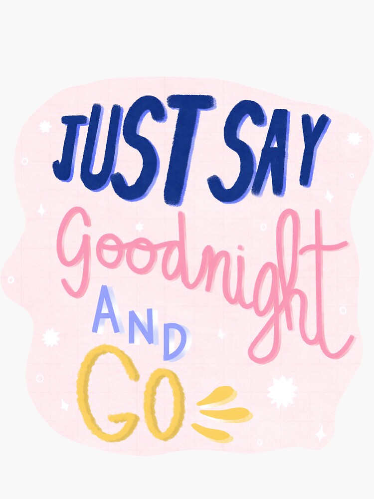 "goodnight n go" Sticker for Sale by leyslabels | Redbubble