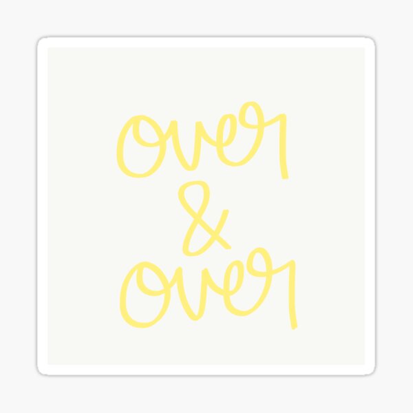 "over & over" Sticker for Sale by harenejun | Redbubble