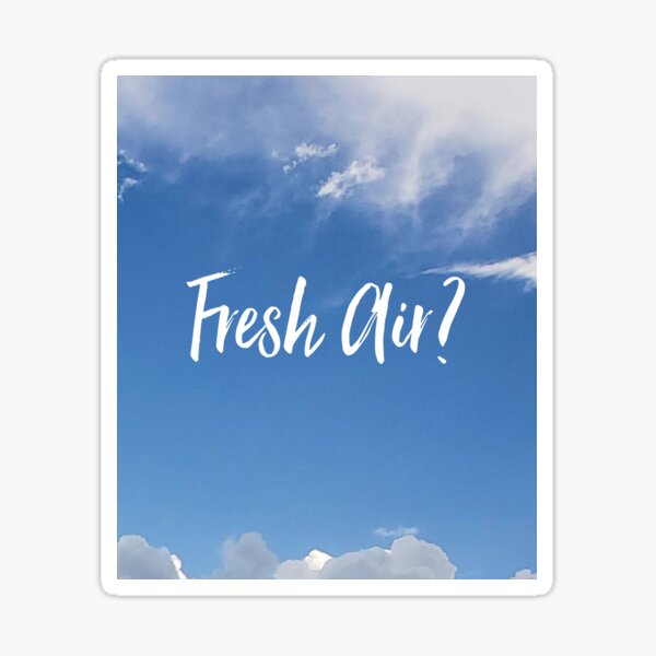 "Fresh Air" Sticker for Sale by Ahanderson | Redbubble