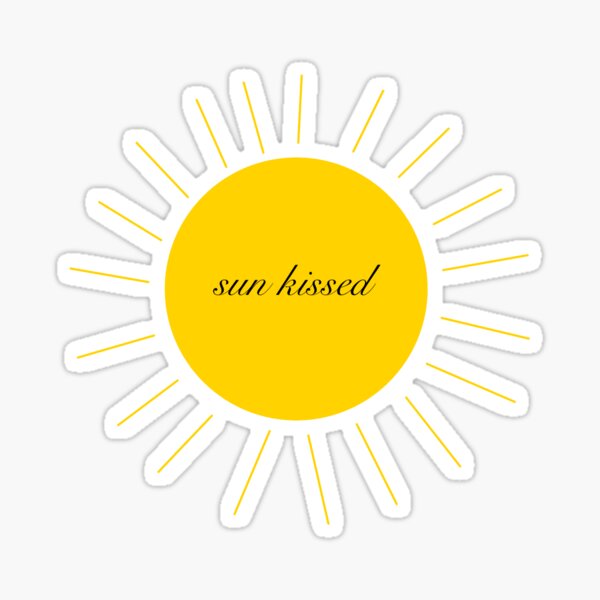 Sun Kissed Sticker Sticker For Sale By Waltersgirls Redbubble