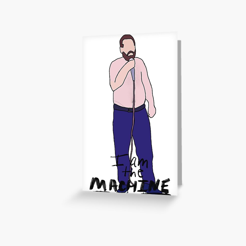 "Bert Kreischer- I am the Machine! design!" Greeting Card for Sale by ...