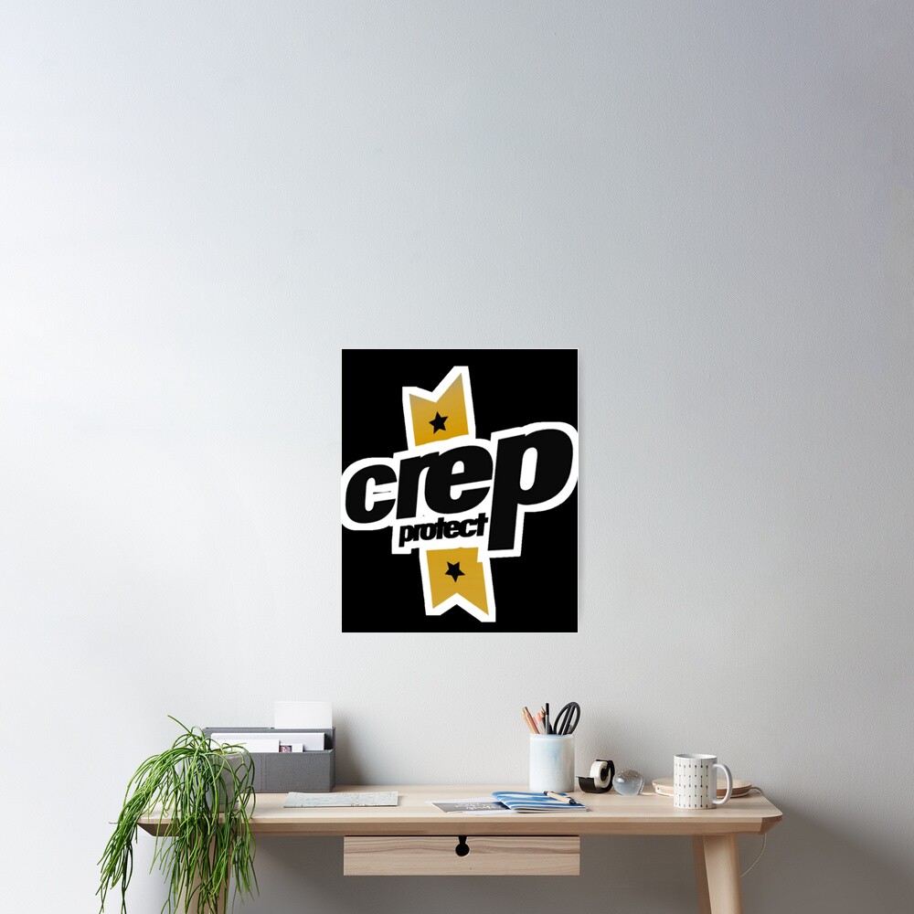 "crep protect " Poster for Sale by yanis95 | Redbubble