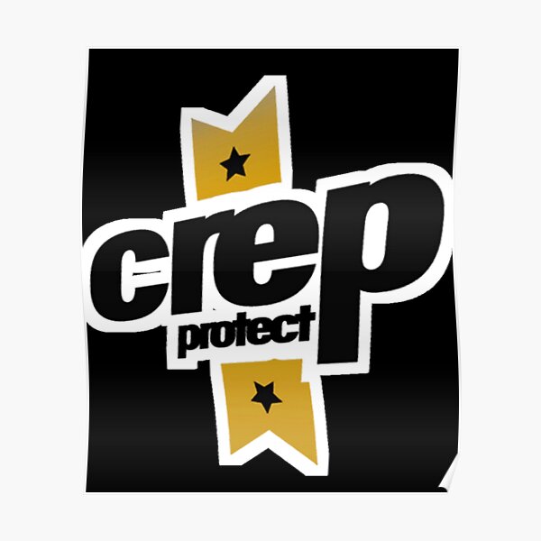 "crep protect " Poster for Sale by yanis95 | Redbubble