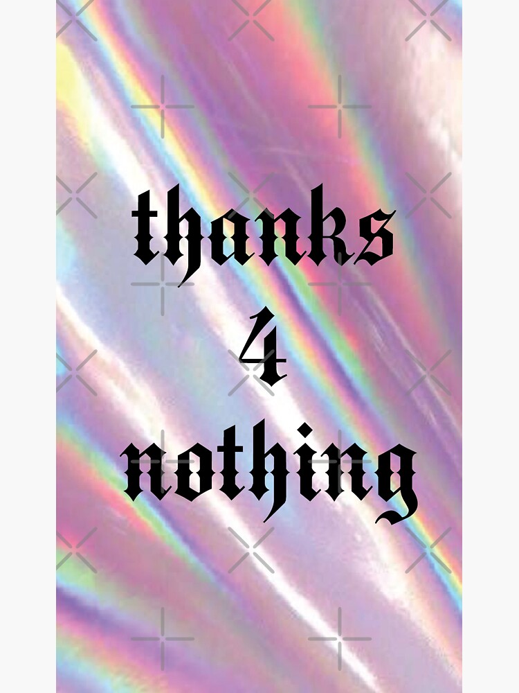 "Thanks 4 Nothing" Sticker by 8ofwands | Redbubble