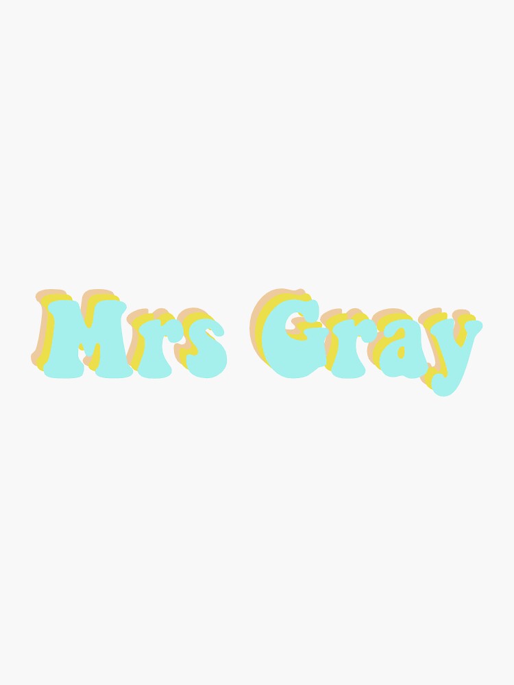 "Mrs Gray" Sticker by palomaurio | Redbubble