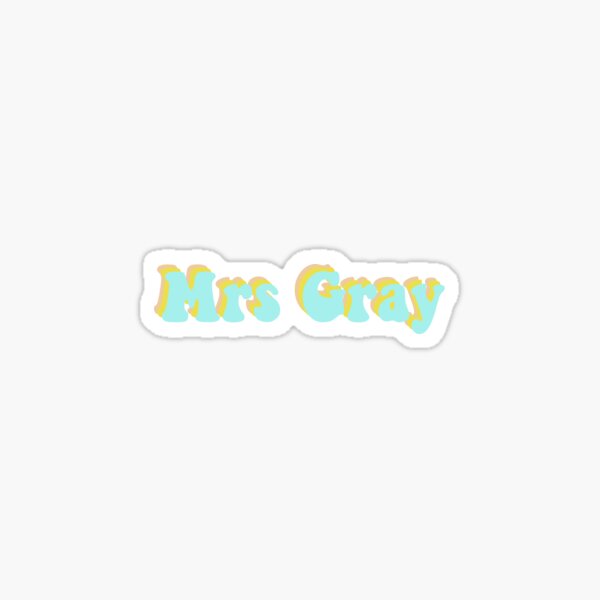 "Mrs Gray" Sticker by palomaurio | Redbubble