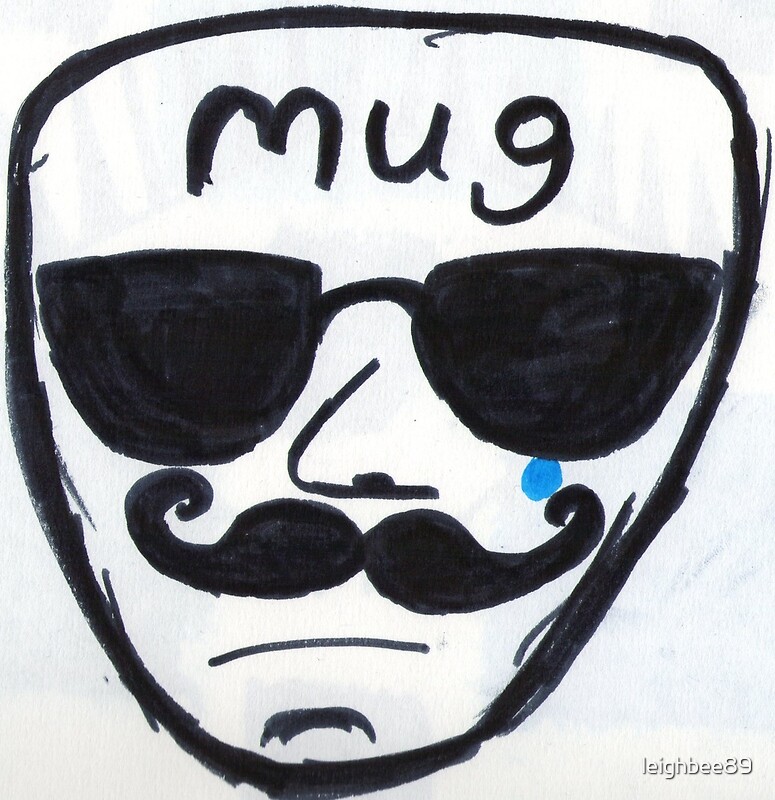 "Mug tattooed on my forehead" by leighbee89 | Redbubble
