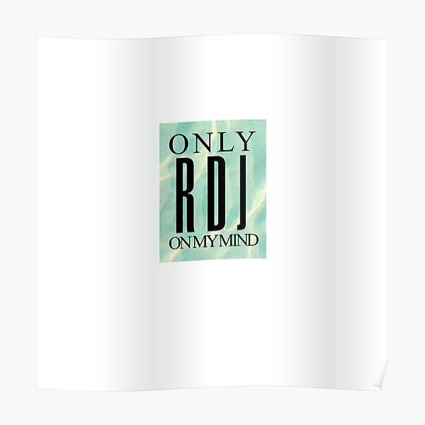 "RDJ - Always On My Mind" Poster for Sale by kittenboys2 | Redbubble