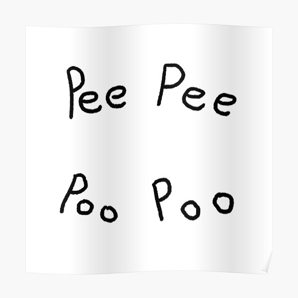 Posters sur le thème Faire Pipi Caca Caca | Redbubble