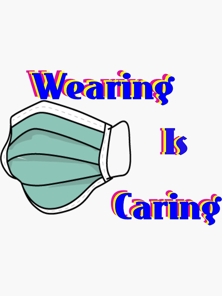"Wearing Is Caring" Sticker for Sale by alisonkerr13 | Redbubble