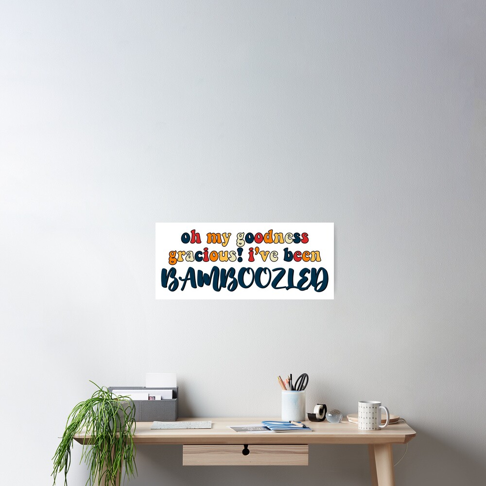 "jason todd bamboozled quote" Poster by sangoro | Redbubble