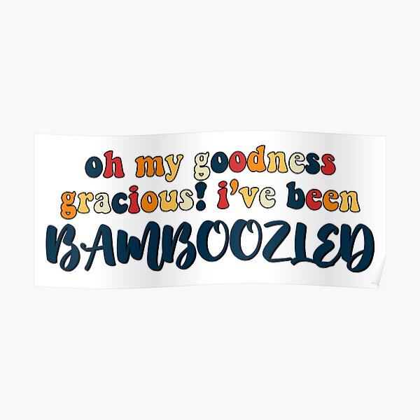 "jason todd bamboozled quote" Poster by sangoro | Redbubble