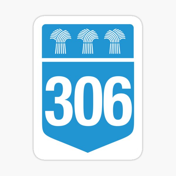  Saskatchewan Provincial Highway 306 Area Code 306 Sticker For Sale