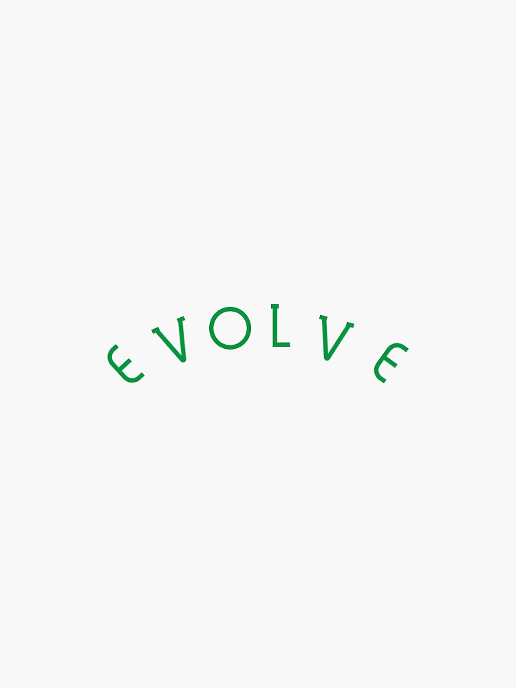 "evolve" Sticker for Sale by Drapsas | Redbubble