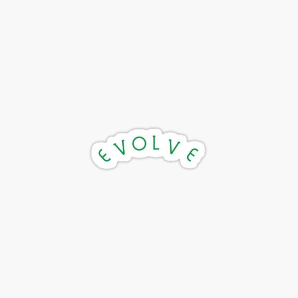 "evolve" Sticker for Sale by Drapsas | Redbubble