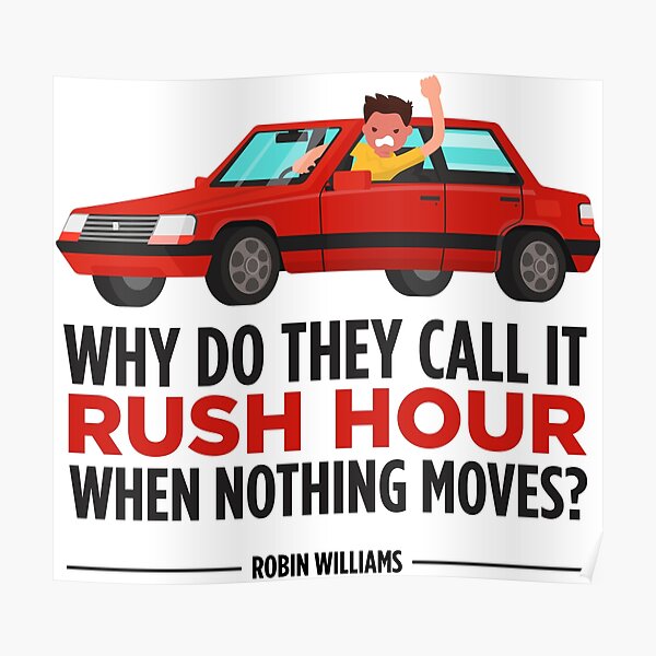 "Robin Williams Rush Hour Quote" Poster for Sale by SageNaumann | Redbubble