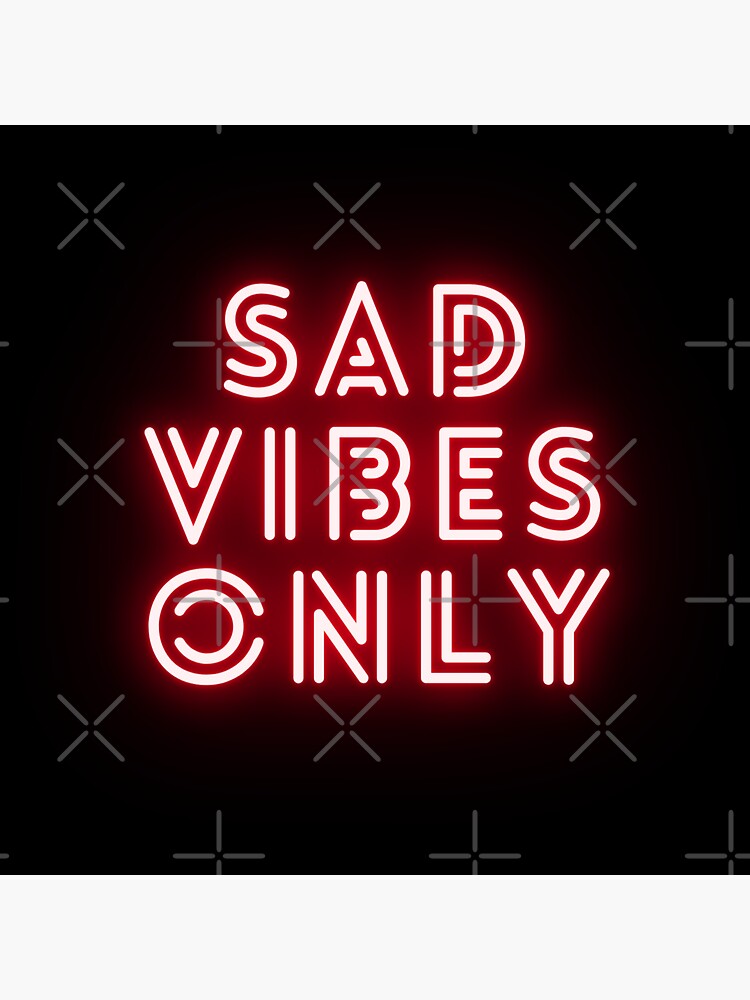 "Sad vibes only neon" Sticker by seham1als | Redbubble