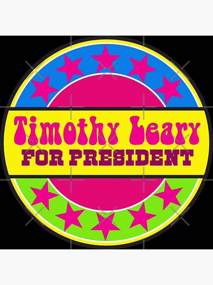 "Timothy Leary For President" Poster for Sale by phigment-art | Redbubble