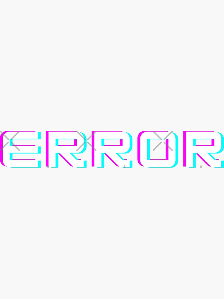 "ERROR " Sticker for Sale by seham1als | Redbubble