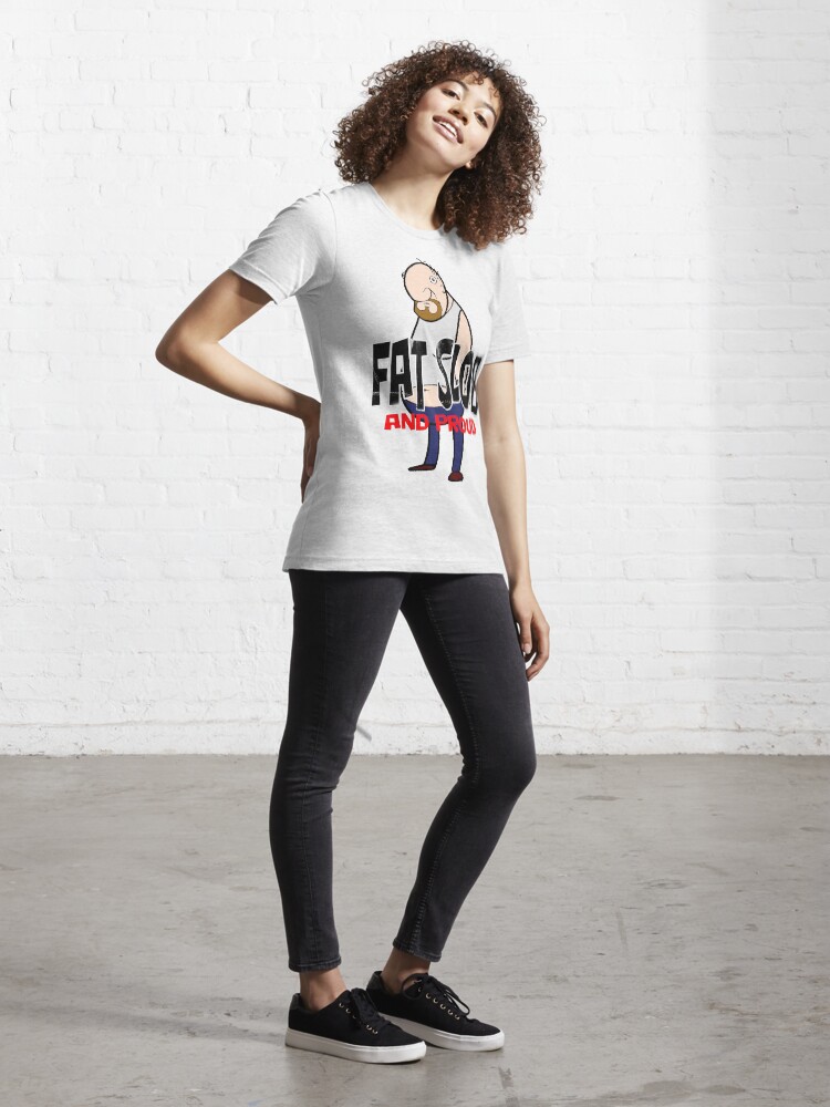 "Fat Slob" T-shirt for Sale by Extreme-Fantasy | Redbubble | funny t ...