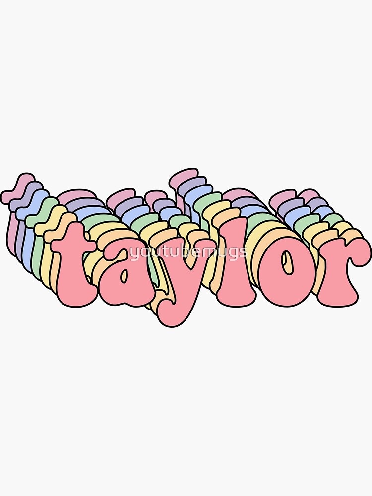 "taylor name sticker" Sticker for Sale by youtubemugs | Redbubble