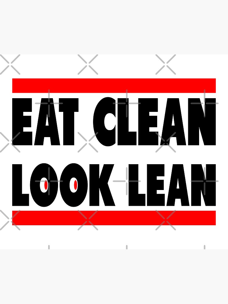 "Eat Clean Look Lean" Poster for Sale by Fitbys | Redbubble