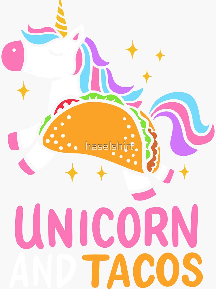 "Unicorn And Tacos Magical Chili Mexican Food Gift" Sticker for Sale by ...