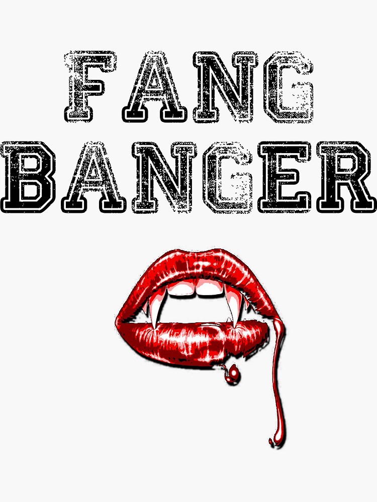 "Fang Banger" Sticker for Sale by Sculder1013 | Redbubble