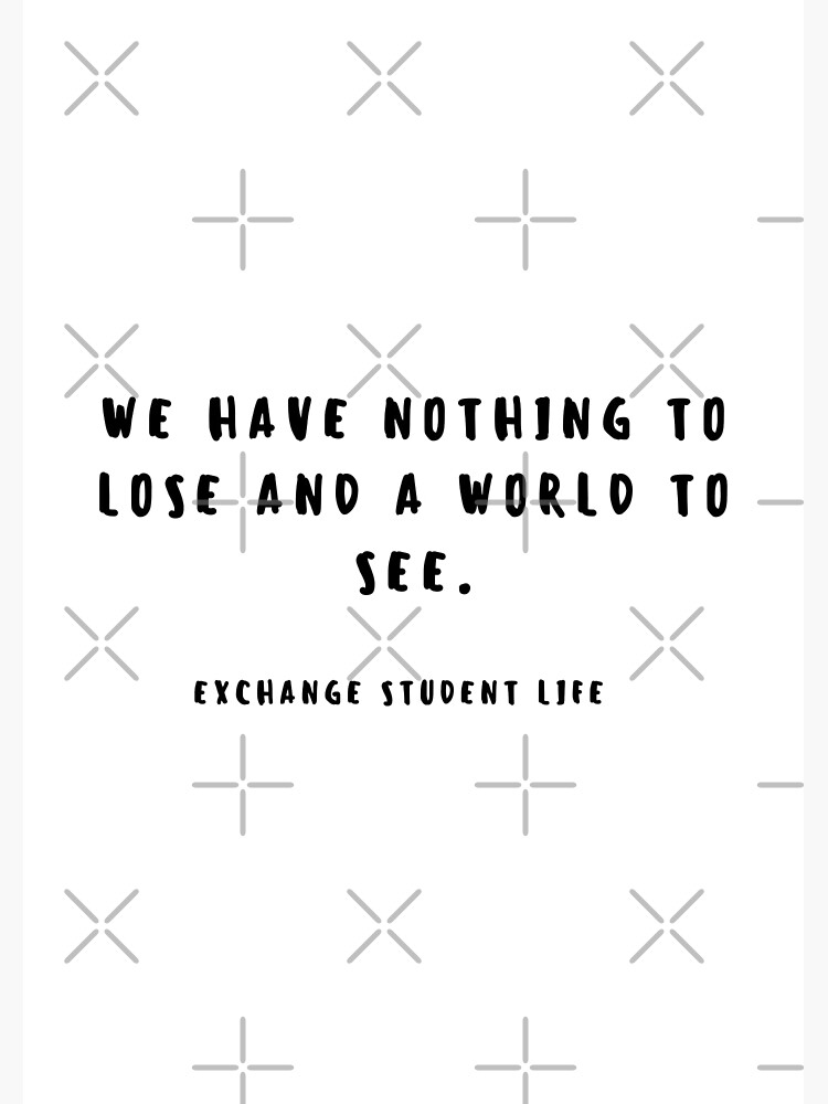 "Exchange student life" Poster by eliihmontoya | Redbubble
