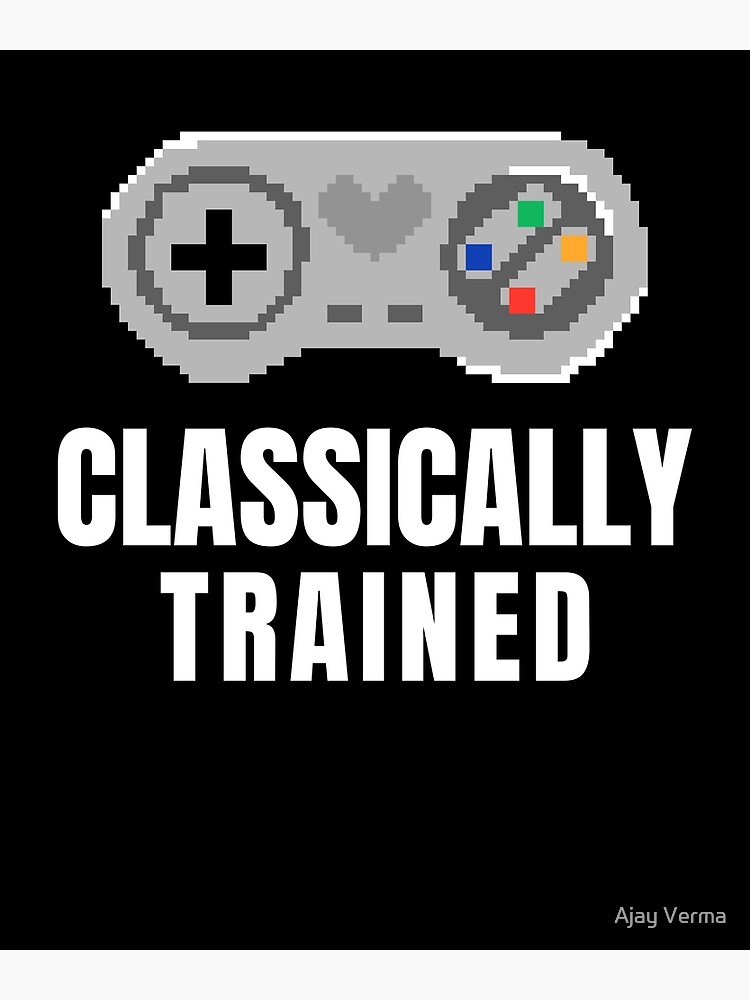 "Classically Trained " Poster for Sale by wiseinks | Redbubble