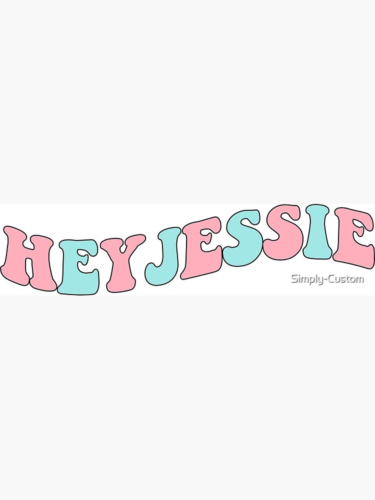 Hey Jessie Wallpaper