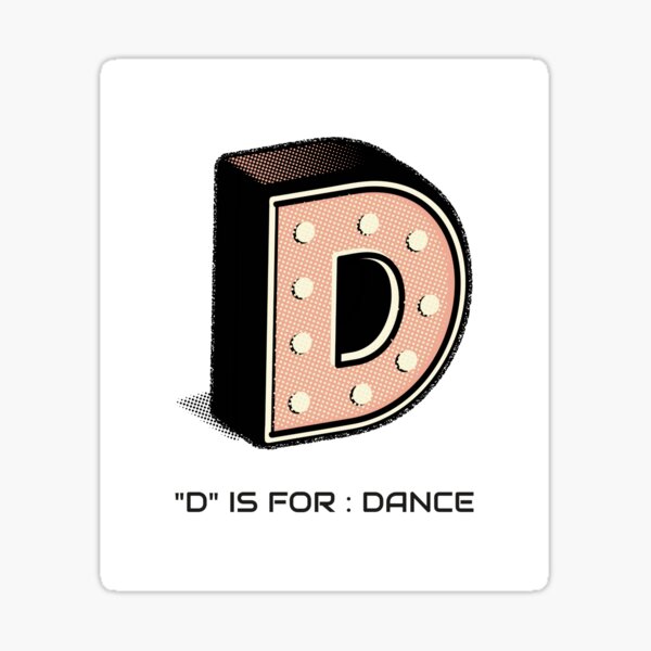 ""D" is for Dance" Sticker by chumpy7 | Redbubble