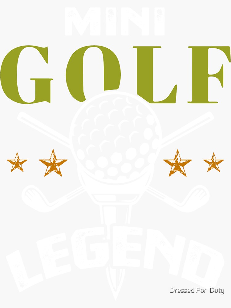 "Mini Golf Legend - Funny Golfer Miniature Golfing Sport" Sticker for ...