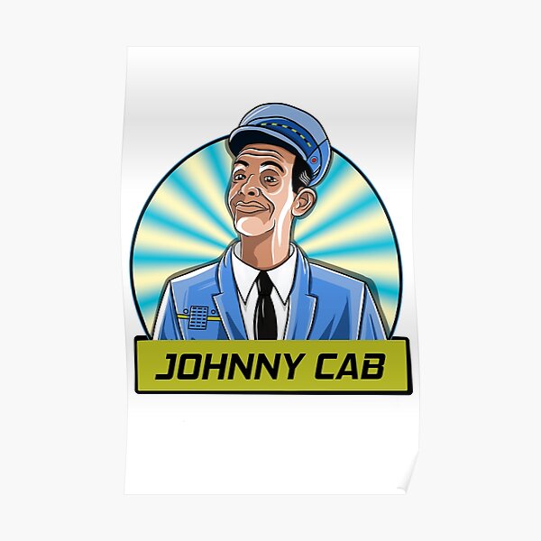 "Johnny cab" Poster for Sale by wetchickenlip | Redbubble