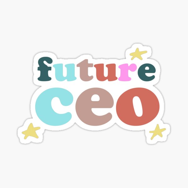 "Future CEO" Sticker by ketradoodle | Redbubble