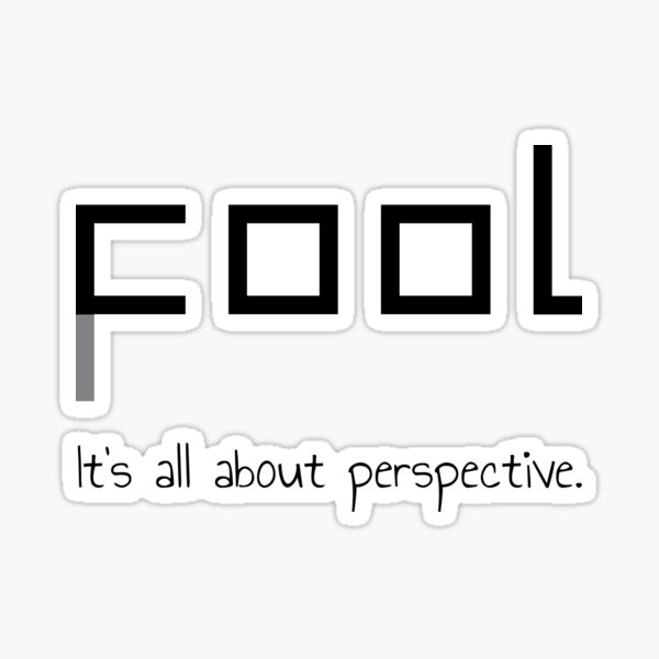 "Cool Or Fool It's All About Perspective" Sticker for Sale by Sour Soul ...