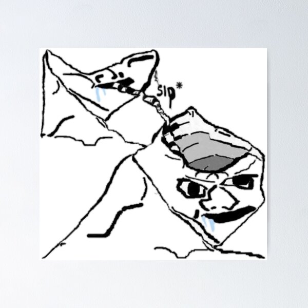 "Wojak Brainlet Sip" Poster by marjard | Redbubble