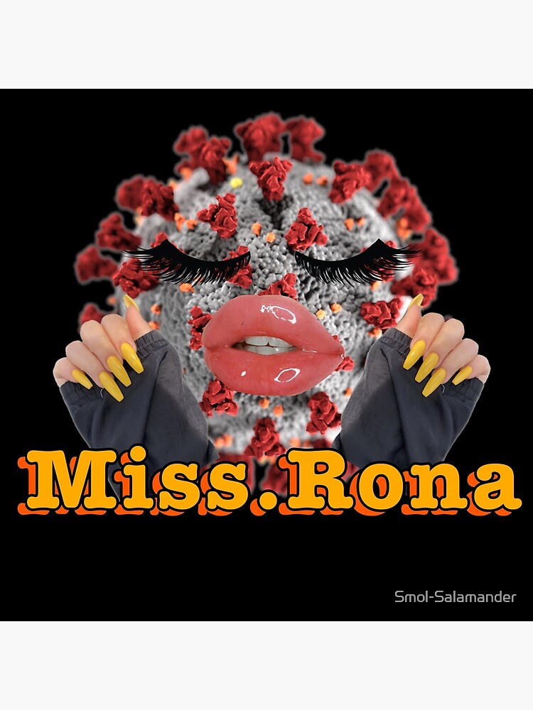 "Miss.Rona" Poster for Sale by Smol-Salamander | Redbubble