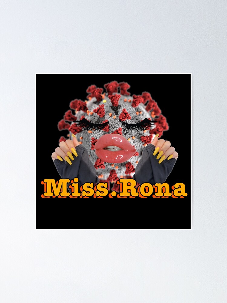 "Miss.Rona" Poster for Sale by Smol-Salamander | Redbubble