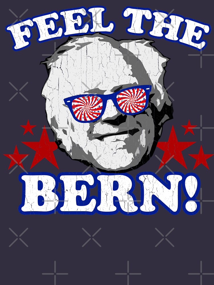 "Feel the BERN! (vintage distressed look)" T-shirt for Sale by ...