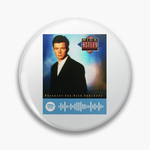 Never Gonna Give You Up Rick Astley Spotify Code Pins and Buttons ...