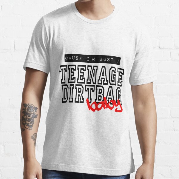 "Teenage Dirtbag" Essential T-Shirt for Sale by Sam Bautista | Redbubble